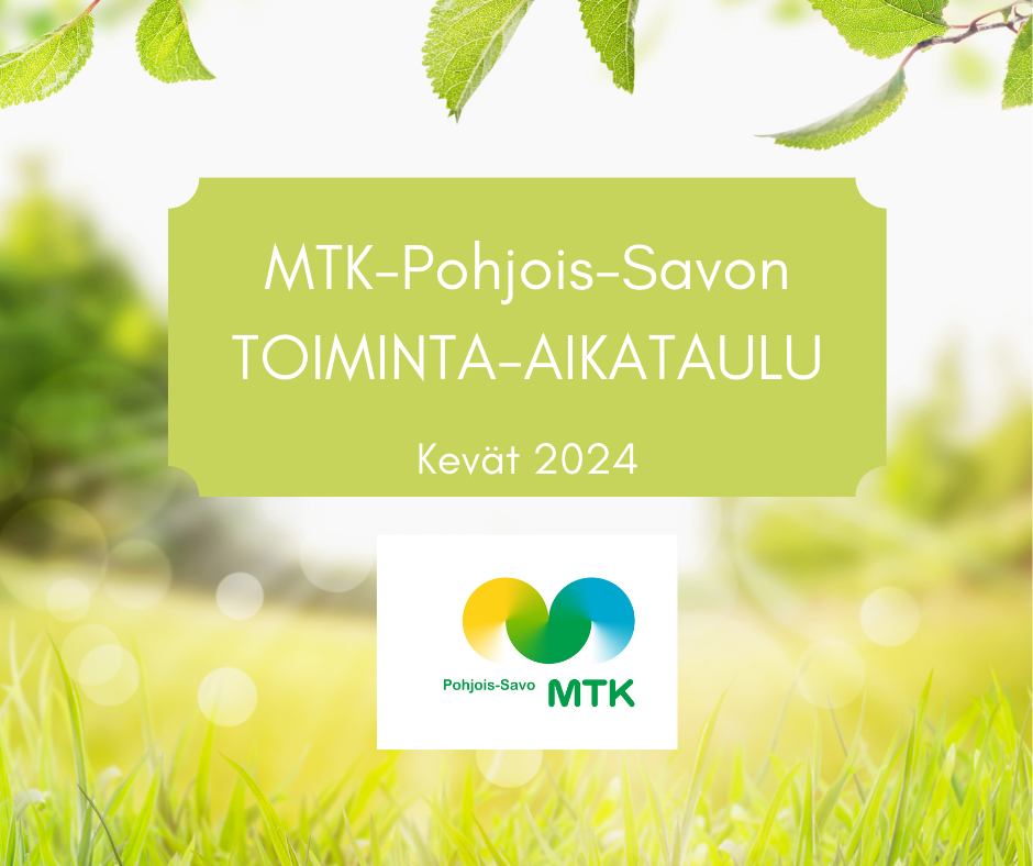 MTK-Pohjois-Savon 2024 toiminta-aikataulu kevät-kesä - MTK-Pohjois-Savo - MTK