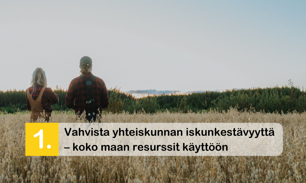 Teesi 1. Vahvista yhteiskunnan iskunkestävyyttä – koko maan resurssit ...